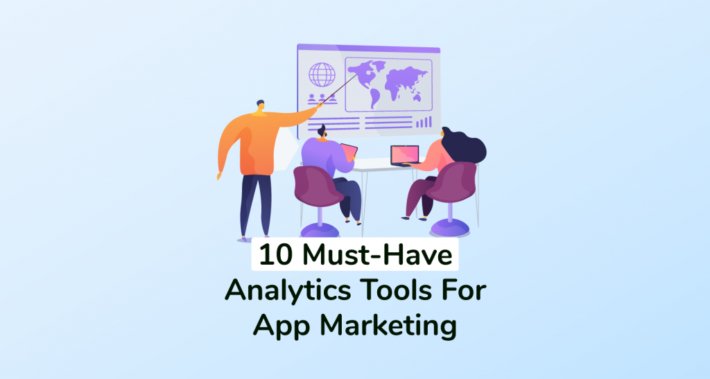 10 Must-Have Analytics Tools For App Marketing | PreApps