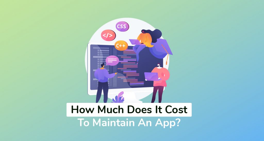 How Much Does It Cost To Maintain An App? | PreApps