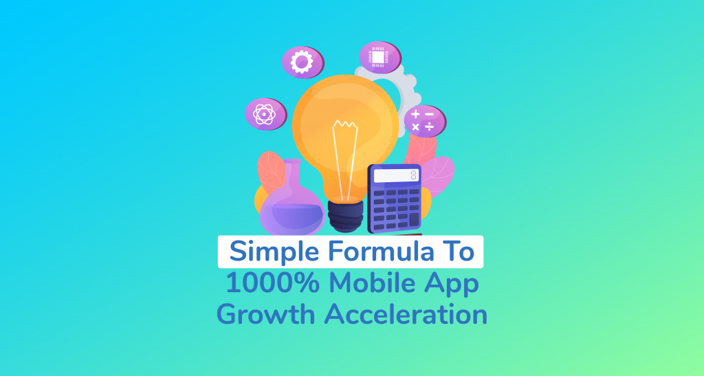 Simple Formula To 1000% Mobile App Growth Acceleration | PreApps
